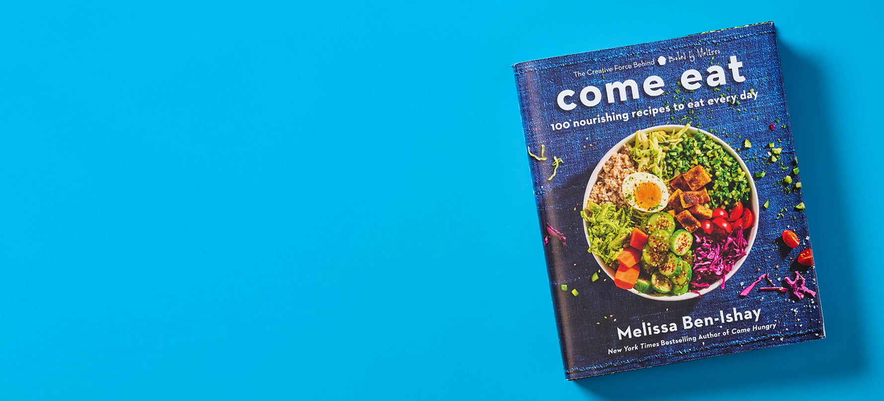 Come Eat Cookbook – Baked by Melissa